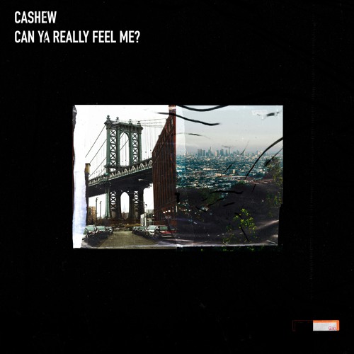 Stream CASHEW - Can Ya Really Feel Me? by CASHEW | Listen online for ...