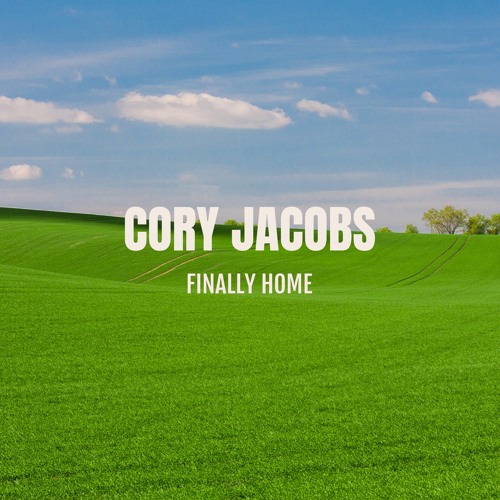 Cory Jacobs - Finally Home - Listen to music