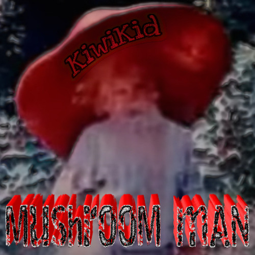 Stream episode Mushroom Man by Gnatt Gnert podcast | Listen online for ...