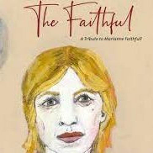 Stream The Faithful: A Tribute to Marianne Faithfull by V.A. by ...