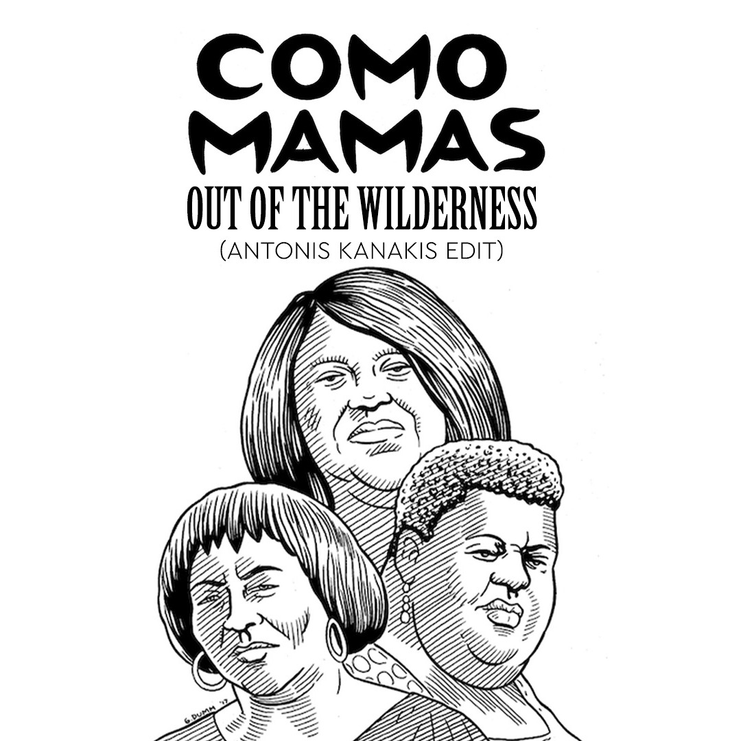 Stream Como Mamas - Out Of The Wilderness (Antonis Kanakis Edit) by ...