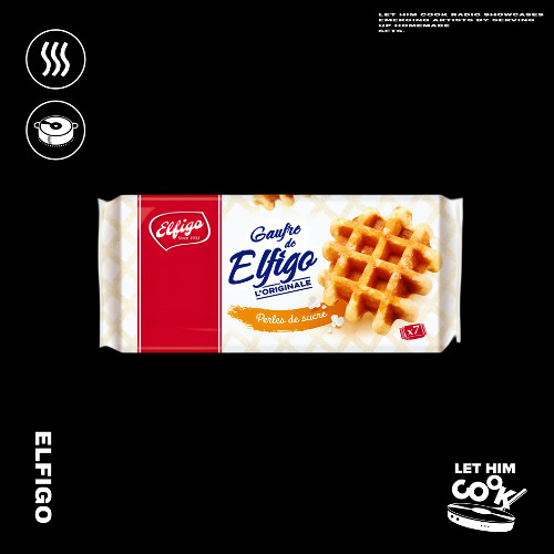 Elfigo - LET HIM COOK Radio 2025-03-13