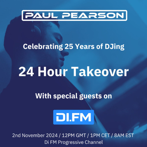 Paul Pearson - DI.FM Paul Pearson Celebrating 25 Years of DJing Opening ...
