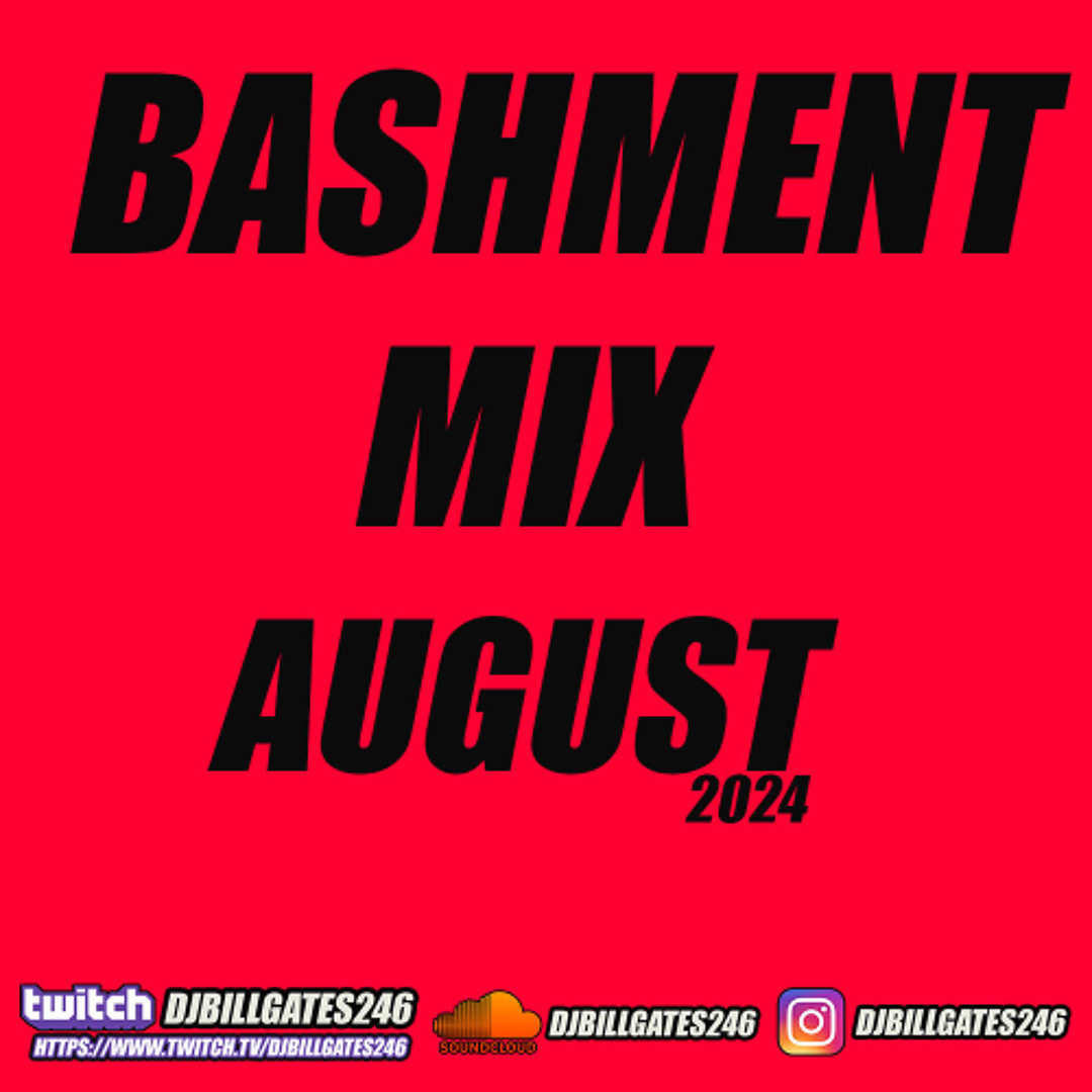 Stream BASHMENT MIX AUGUST 2024 by 🇧🇧 Dj Bill Gates 246 🇧🇧 | Listen ...