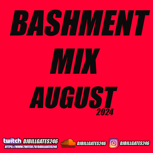 Stream BASHMENT MIX AUGUST 2024 by 🇧🇧 Dj Bill Gates 246 🇧🇧 | Listen ...