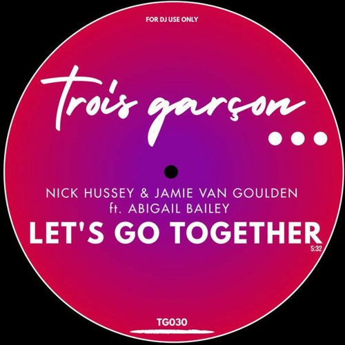 Stream Nick Hussey & Jamie Van Goulden Feat Abigail Bailey - Lets Go ...