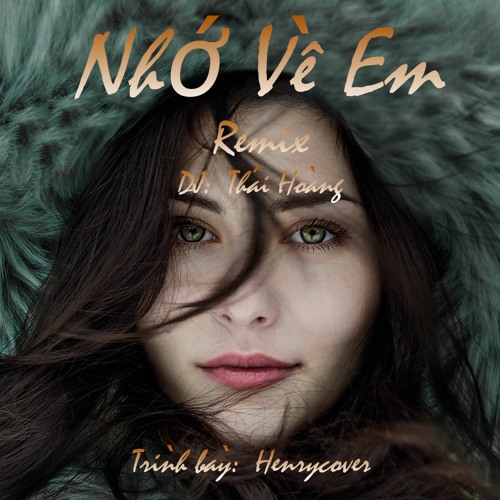 Stream NHO VE EM REMIX by henry cover | Listen online for free on ...