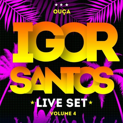 Stream Igor Live Set Vol 4 by Igor Fonseca INSTA @IIGORSSANTOS | Listen ...