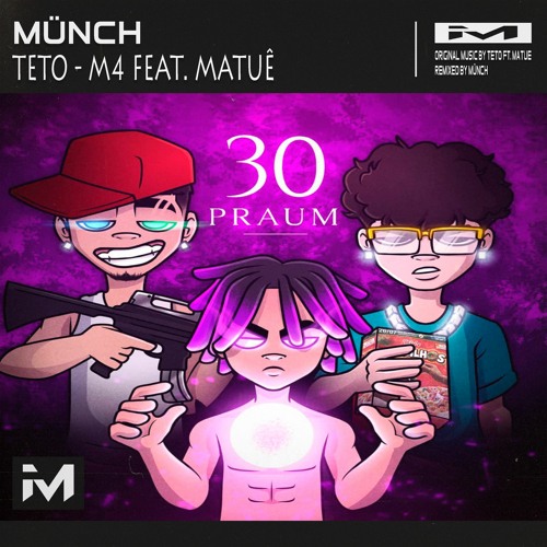 Stream Teto - M4 Feat. Matuê (MÜNCH Remix) [FREE DOWNLOAD] by MÜNCH ...