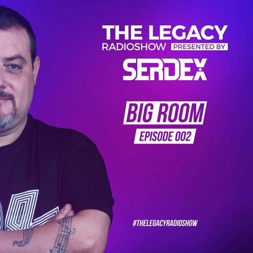 Serdex - The Legacy Radioshow #002 2021-10-07