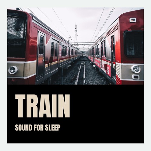 Stream Train Sounds White Noise (Loopable) (Sound for Sleep) by Train ...