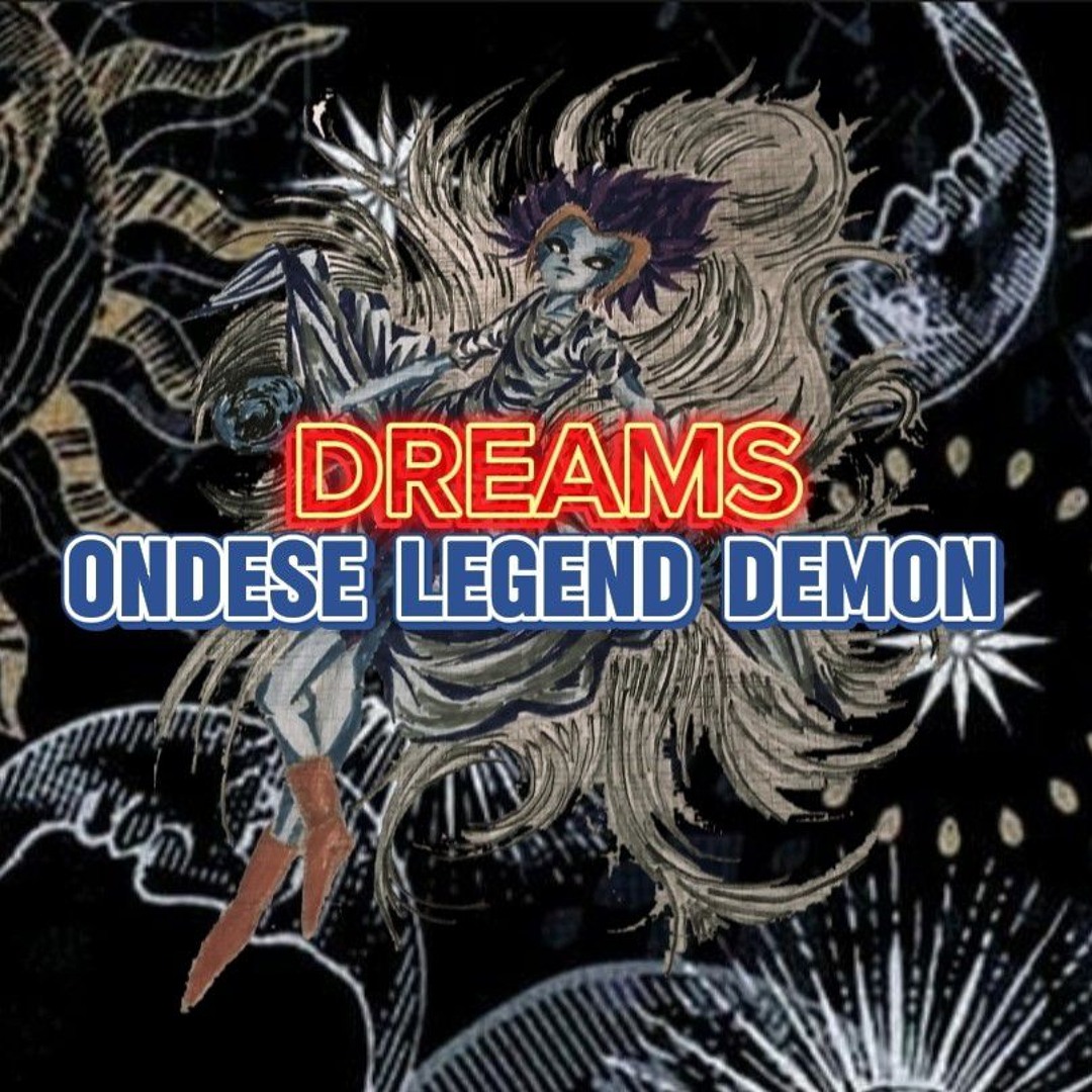 Stream ONDESE LEGEND DEMON (Remake Remix) Emotional by DREAMS | Listen ...