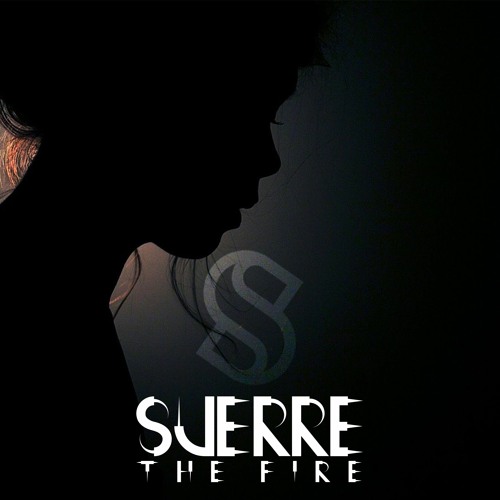 Stream Suerre - The Fire by Suerre | Listen online for free on SoundCloud