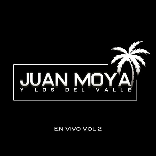 Stream Juan Moya Y Los Del Valle - Ya Acabó (En Vivo) by Colonize Media ...