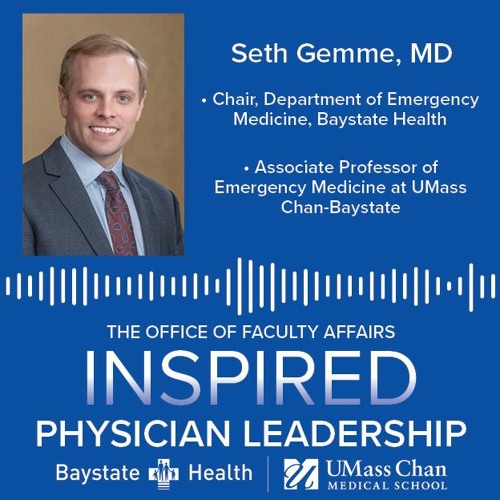 Stream Inspired Physician Leadership: Seth Gemme, MD by Office of ...