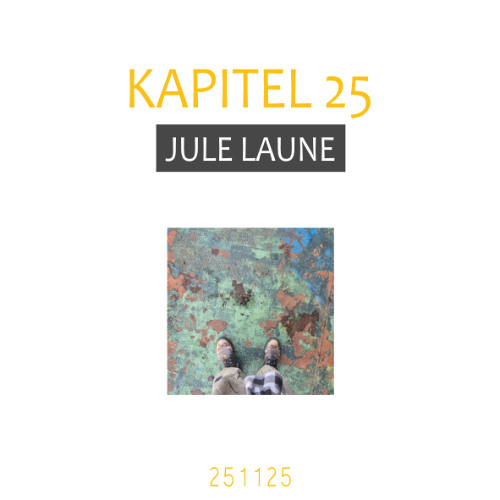 Stream KAPITEL 25 - JULE LAUNE - JULEZZ SELECTION - 25-11-25 by ...