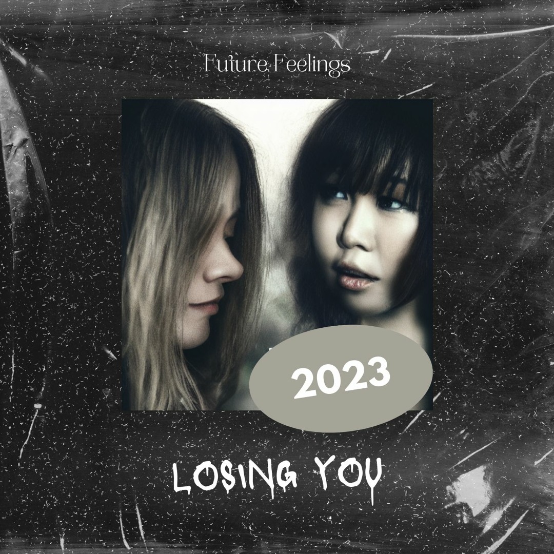 Stream Future Feelings - Losing You by Future Feelings | Listen online ...