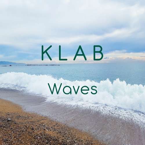 Stream Waves by KLAB | Listen online for free on SoundCloud