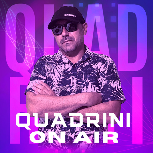 Quadrini - On Air #30 2023-04-26