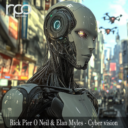 Stream Rick Pier O'Neil, Elan Myles - Cyber Vision [RPO Records] by ...
