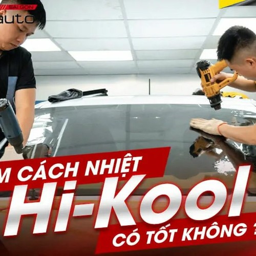 Stream Bảng Giá Dán Phim Cách Nhiệt Hi Kool Chính Hãng by Đình Trưởng | Listen online for free ...