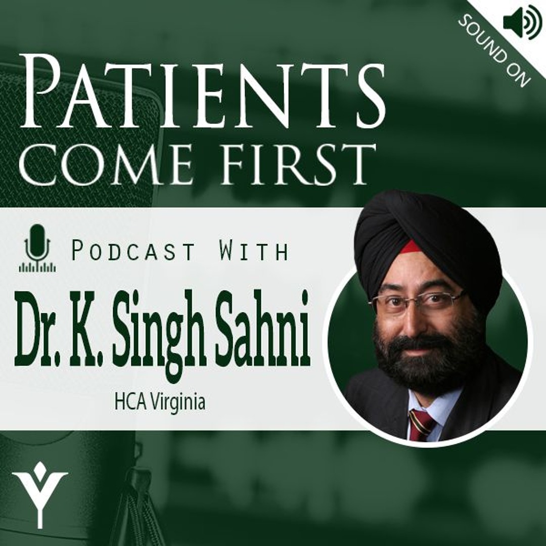 Stream episode VHHA Patients Come First Podcast - Dr. K. Singh Sahni by Virginia Hospital ...