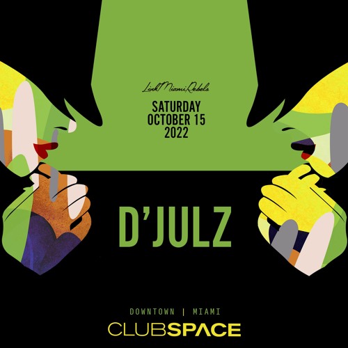 Stream D'Julz Space Miami 15-10-22 by Club Space Miami | Listen online ...