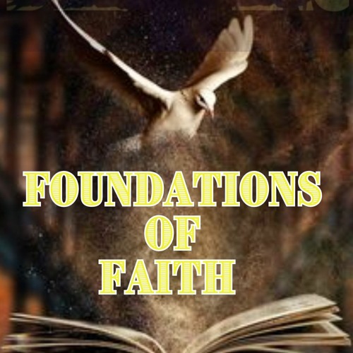 Stream Foundations of Faith - The Bible - Can We Trust It - Sid T by ...