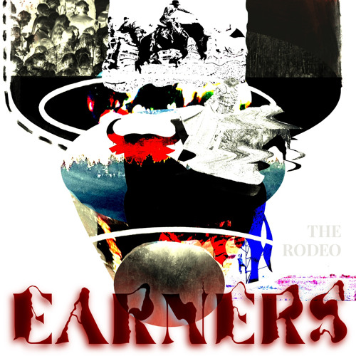 Stream The Rodeo by EARNERS | Listen online for free on SoundCloud