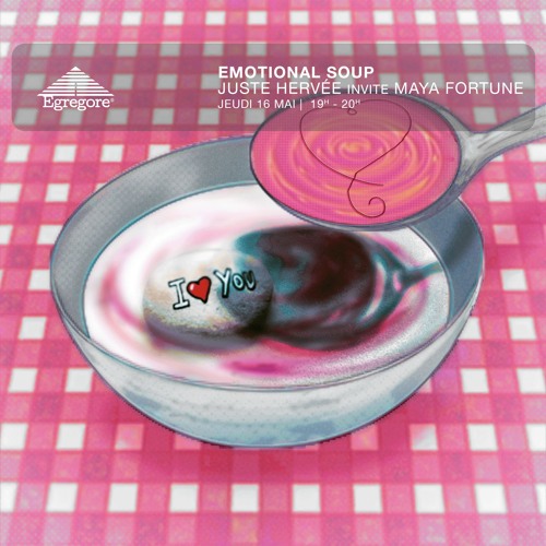 Stream Emotional Soup - juste hervée invite Maya Fortune (Mai 2024) by ...