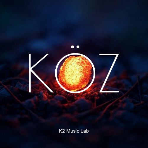 Stream KÖZ -K2 Music Lab by K2 Music Lab | Listen online for free on SoundCloud