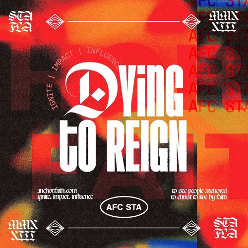 Stream Dying to Reign with Joshua Clay by Anchor Faith Church | Listen ...