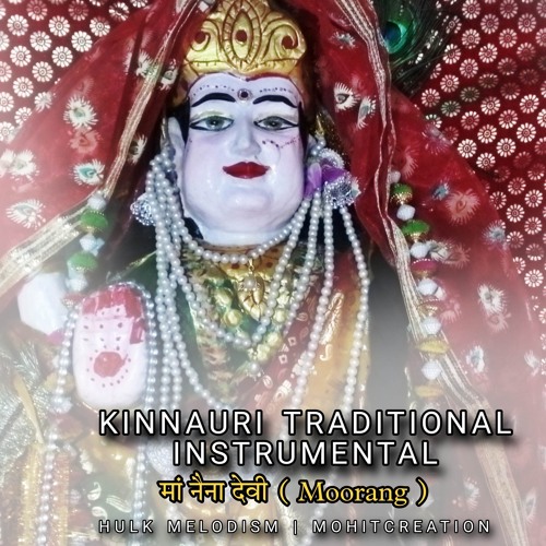Stream Maa Naina Devi Moorang by Zoom Kinnaur | Listen online for free ...