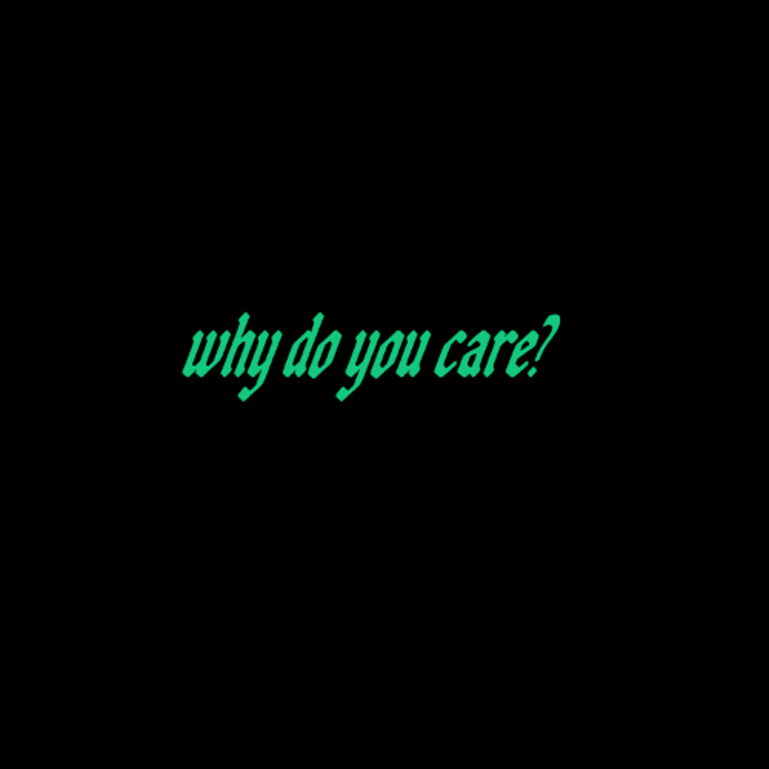 Stream why do you care by Lil Gothic | Listen online for free on SoundCloud
