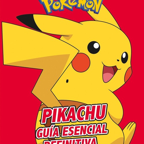 Stream episode ⚡ PDF ⚡ Pikachu. Gu?a esencial definitiva / All About ...