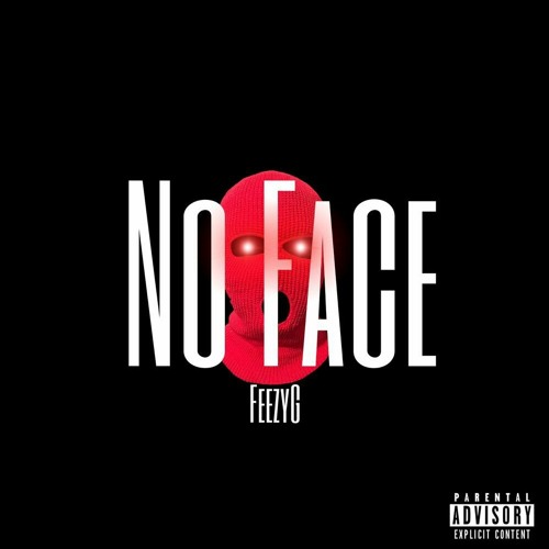 Stream Feezy G | Listen to NO FACE playlist online for free on SoundCloud