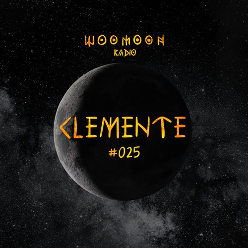 Stream Clemente | Woomoon Radio #025 | Ibiza'24 by WooMooN | Listen online for free on SoundCloud
