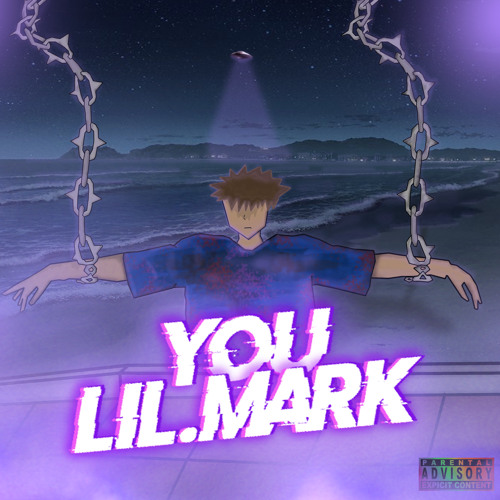 Stream You by Lil.Mark | Listen online for free on SoundCloud