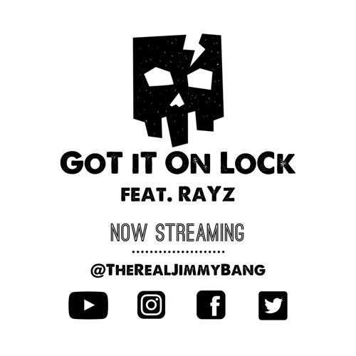 Stream “GOT IT ON LOCK” Official Song By Jimmy Bang feat. Rayz by JIMMY ...