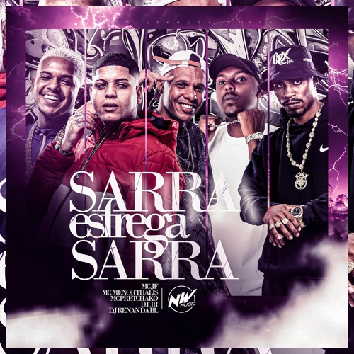 Stream SARRA ESFREGA SARRA - MC PRETCHAKO, MC JF, MC MENOR THALIS - DJ ...