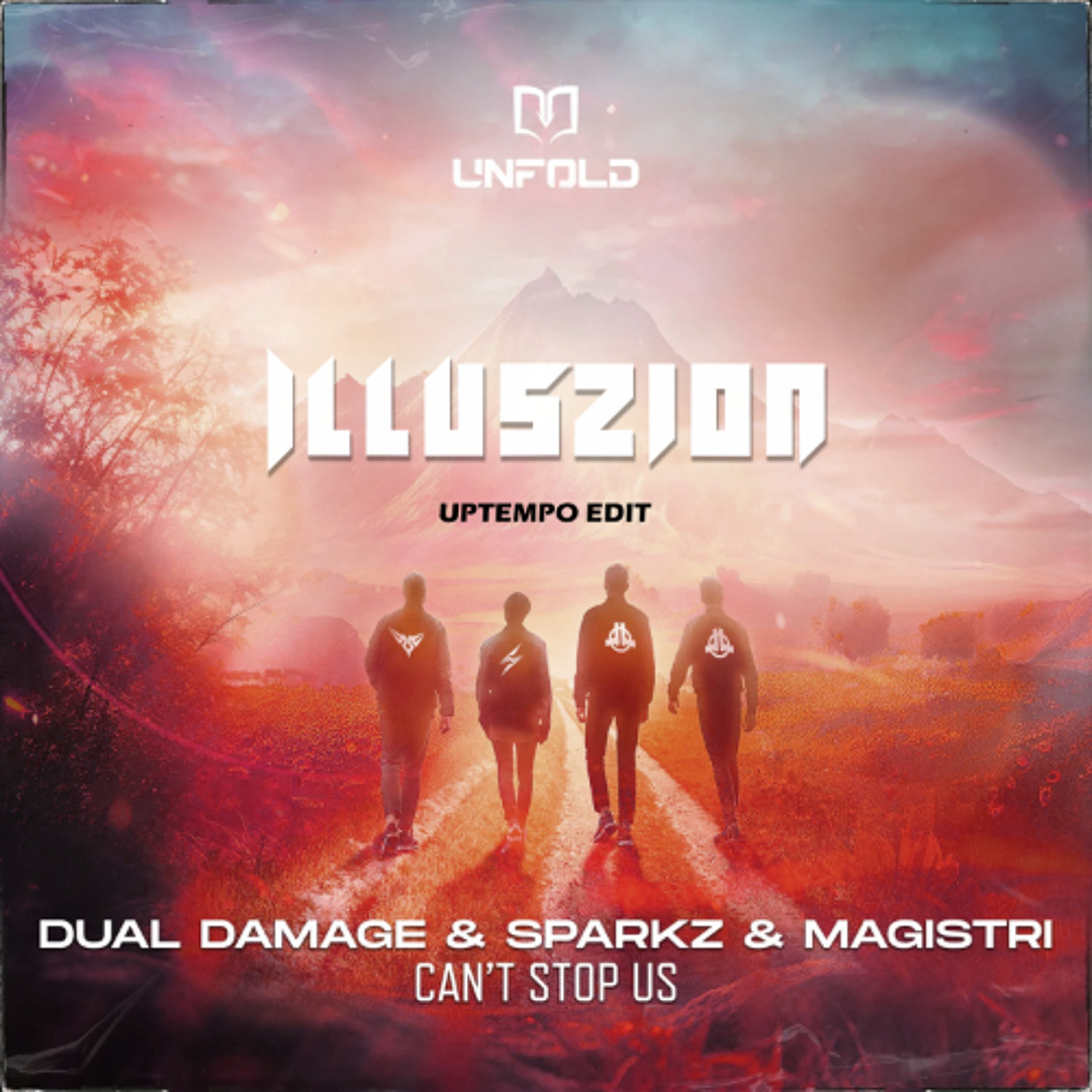 Stream Dual Damage & Sparkz - Can't Stop Us [ILLUSZION EDIT] by ...