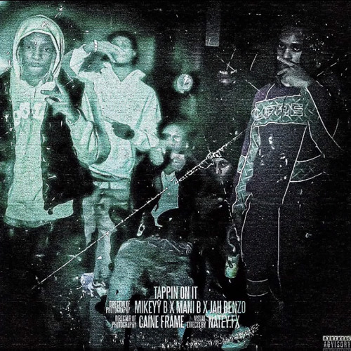 Stream JAH BENZO X MIKEYY B X MANI B - TAPPIN ON IT (Prodby.ShomiiBeats ...