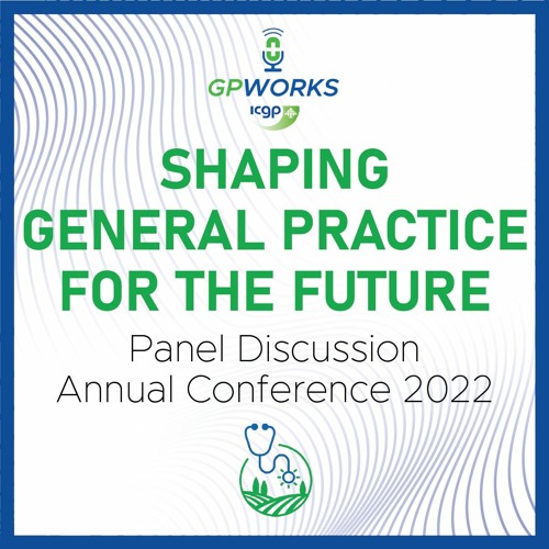 Stream #30 GP Works Shaping the Future of General Practice - Annual ...