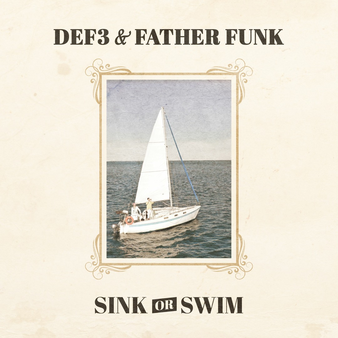Stream Def3 & Father Funk - Sink or Swim (OUT NOW!) by Father Funk ...