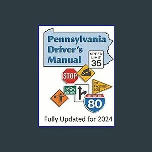 Stream {pdf} 💖 Pennsylvania Driver's Manual (Fully Updated for 2024 ...