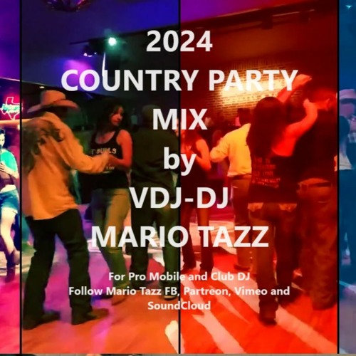 Stream 2024 COUNTRY PARTY MIX By VDJ - DJ MARIO TAZZ (for Pro Mobile ...