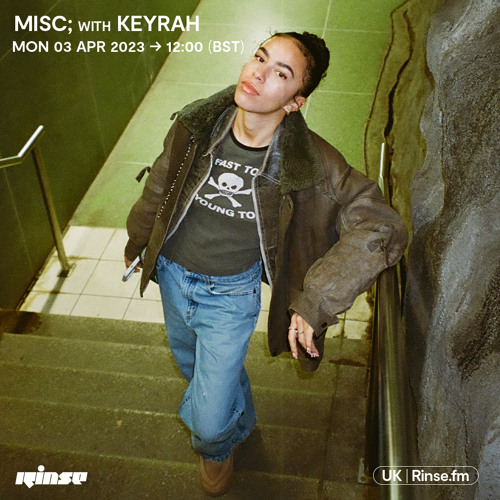 Stream Misc; with Keyrah - 03 April 2023 by Rinse FM | Listen online ...