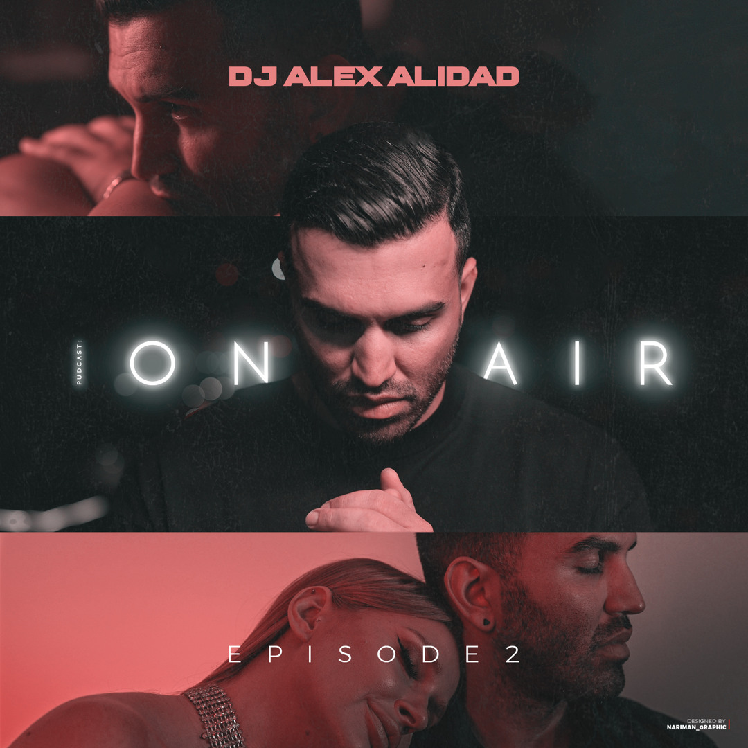 Stream On Air 2 - Dj Alex Alidad by DJ ALEX ALIDAD | Listen online for free on SoundCloud