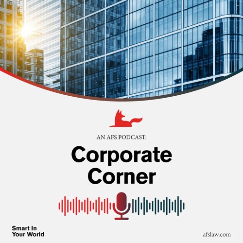 Stream Corporate Corner - Episode 1 - The Corporate Transparency Act by ArentFox Schiff LLP ...