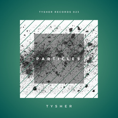 Stream Particles by TYSHER | Listen online for free on SoundCloud